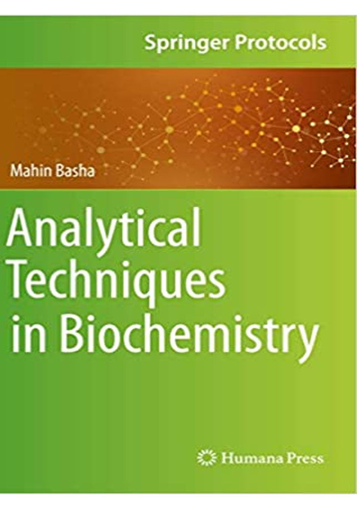 Analytical Techniques in Biochemistry (Springer Protocols Handbooks) 1– Classic Medical Books